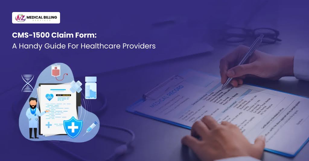 CMS-1500 Claim Form Guide for Healthcare Providers (2025)