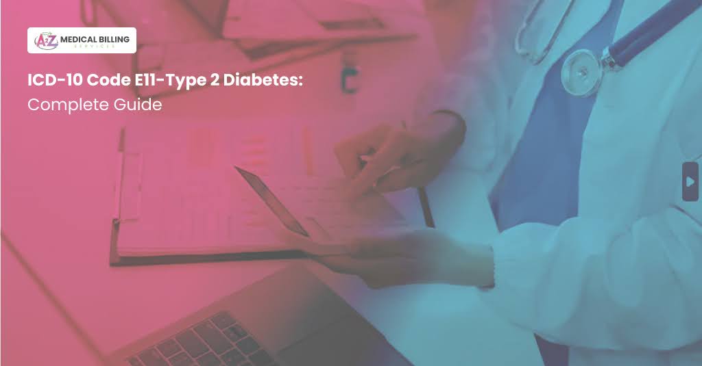 ICD-10 Code E11: Type 2 Diabetes Coding Guide & Complications